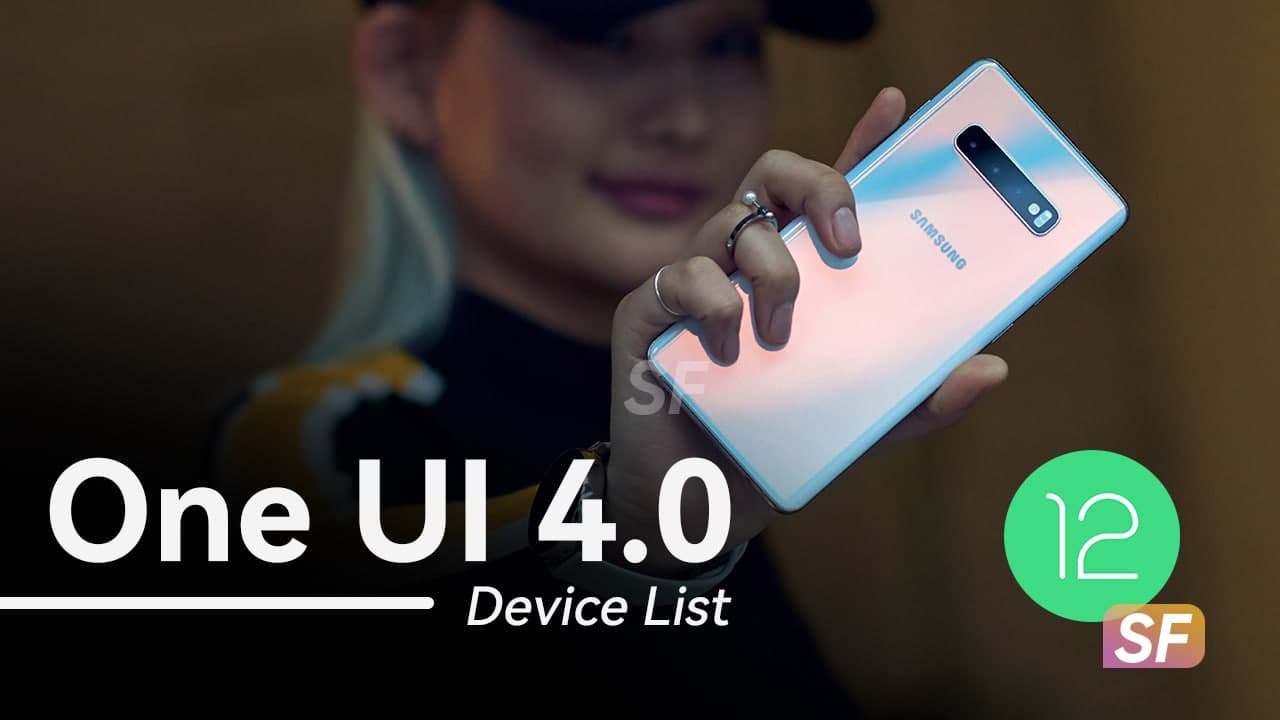 Samsung One UI 4.0 (Android 12) Eligible Devices [Video] - Sammy Fans