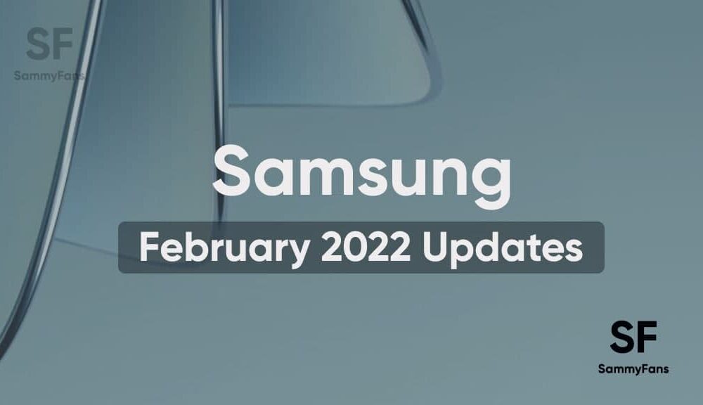 Samsung February 2022 Security Patch Update Tracker - Sammy Fans