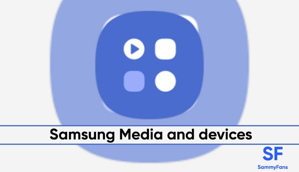 Samsung One UI Media and Devices app getting new update [2.2.16.391 ...