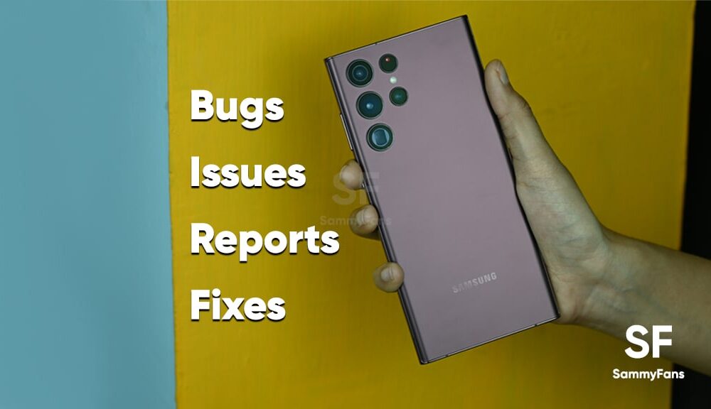 Samsung Galaxy S22 Bugs/Issues Tracker: Reports, Acknowledgements ...