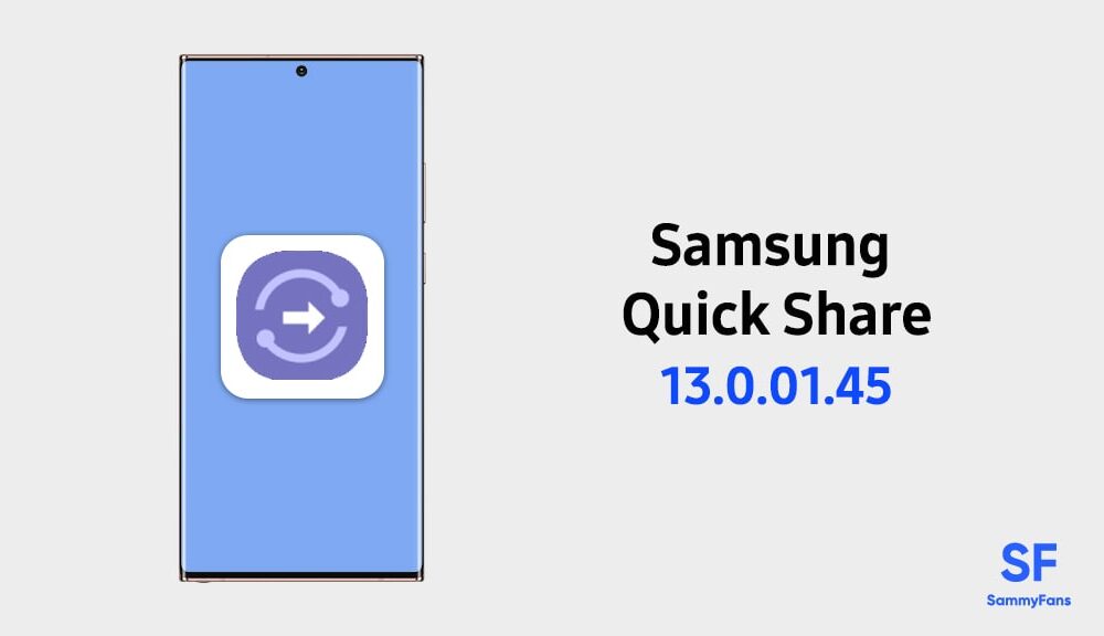 Samsung Quick Share app getting new update with 13.0.01.45 version ...