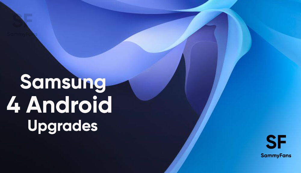 These recent Samsung phones have four Android updates support - Sammy Fans
