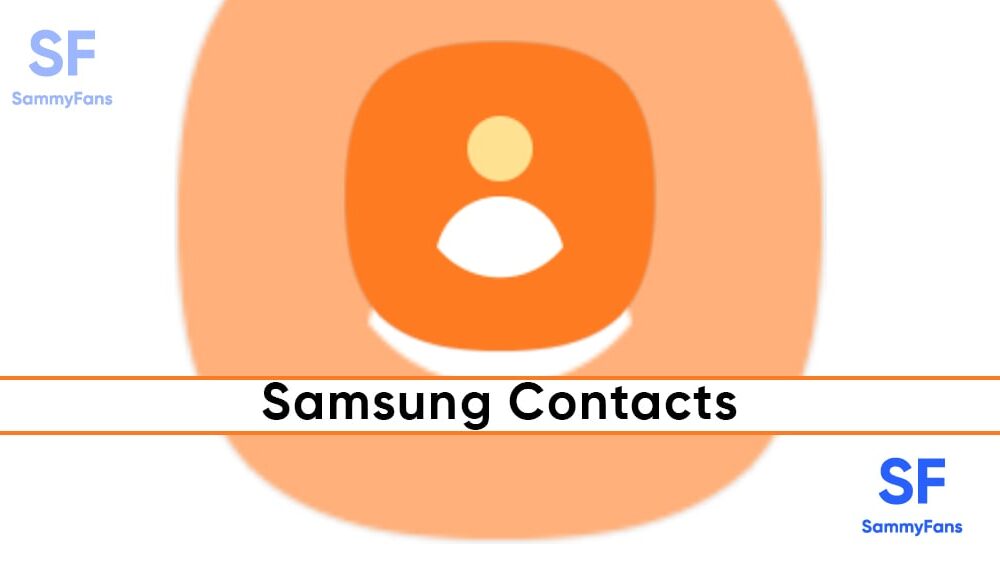 New Samsung Contacts app update brings functional improvements - Sammy Fans