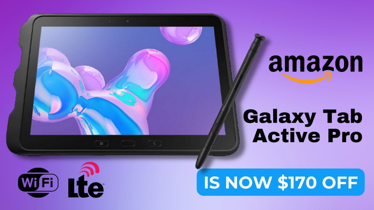 Amazon Deal: $170 off on Samsung Galaxy Tab Active Pro - Sammy Fans