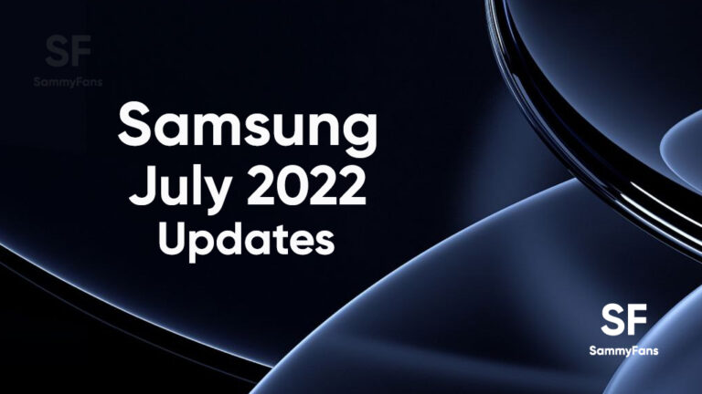 Samsung July 2022 Security Patch Update Tracker - Sammy Fans